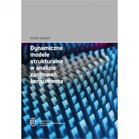 Dynamiczne modele strukturalne w analizie zachowań konsumenta